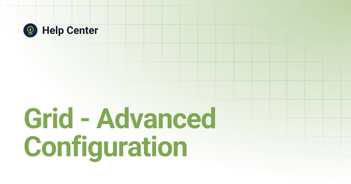 Grid - Advanced Configuration | Help Center