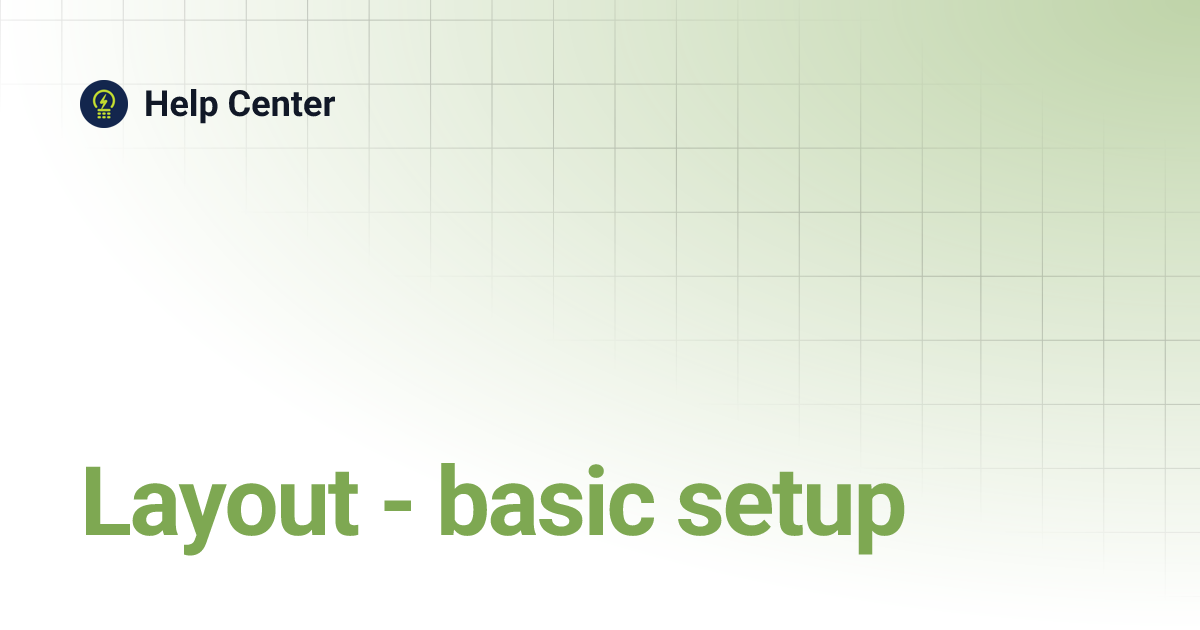 Layout - basic setup | Help Center
