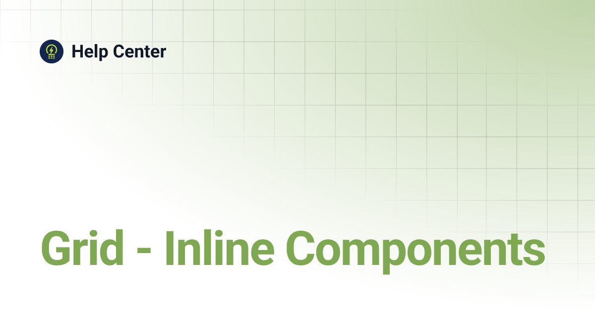 Grid - Inline Components | Help Center