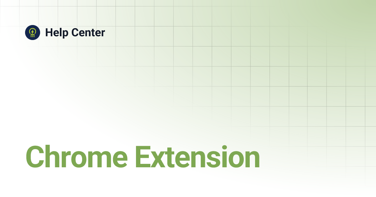 Chrome Extension | Help Center