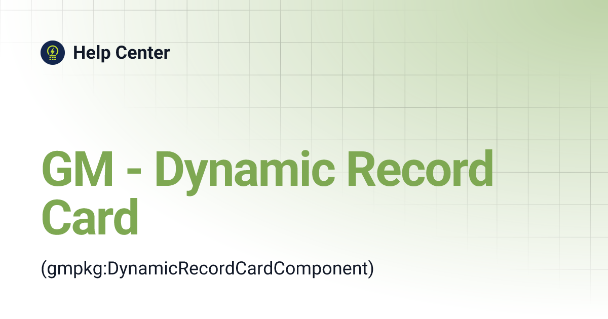 GM - Dynamic Record Card | Help Center