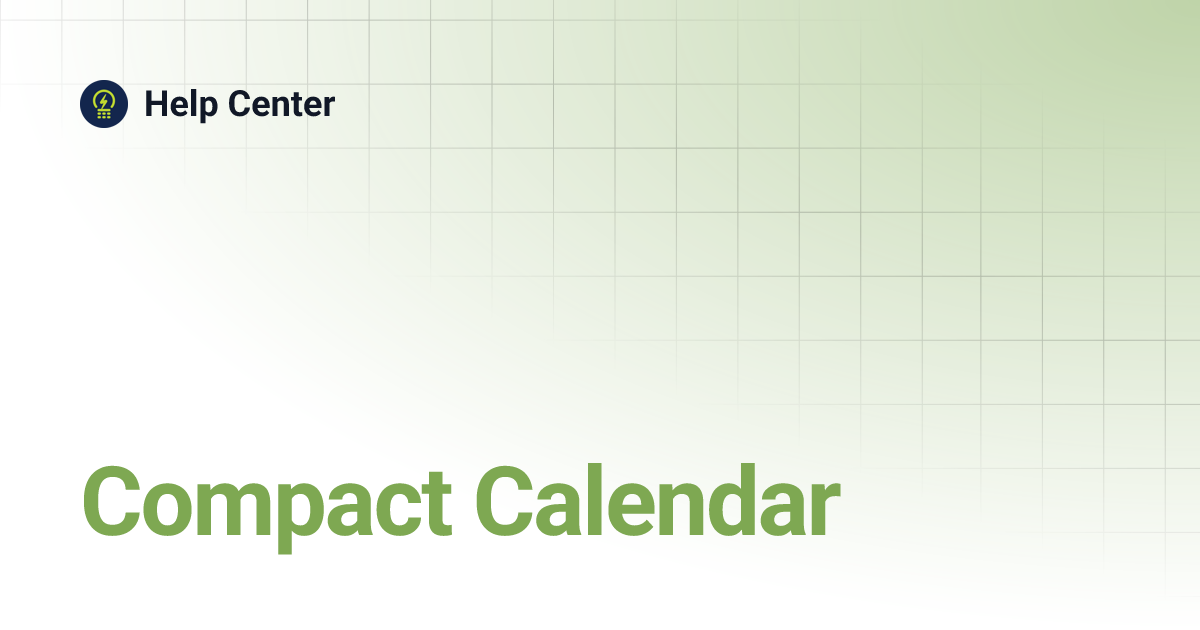 Compact Calendar | Help Center