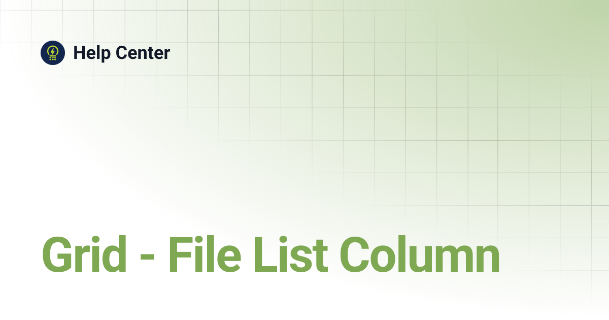 Grid - File List Column | Help Center