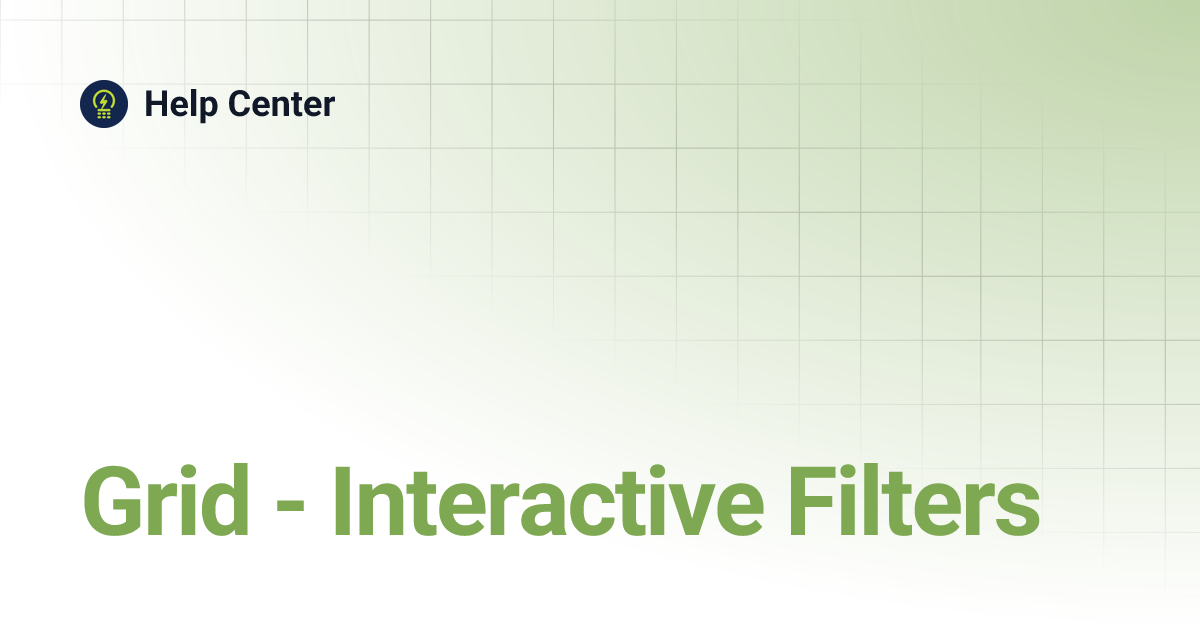 Grid - Interactive Filters | Help Center